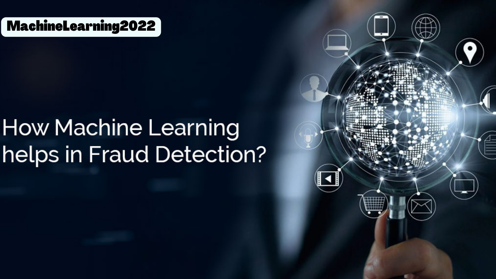 How Machine Learning helps in Fraud Detection? How Machine Learning helps in Fraud Detection?